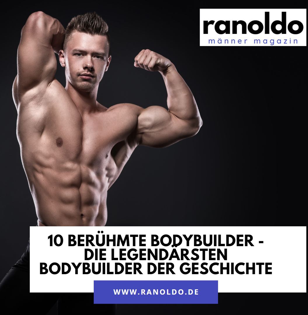 10 berühmte Bodybuilder der Welt: Legenden des Bodybuildings